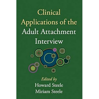 Clinical Use of the Adult Attachment Interview - The Adult Attachment Program